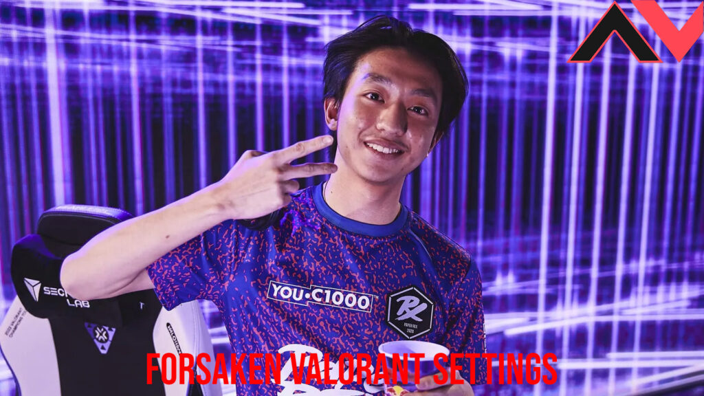 Forsaken Valorant Settings: Unveiling the Pro's Setup for 2025